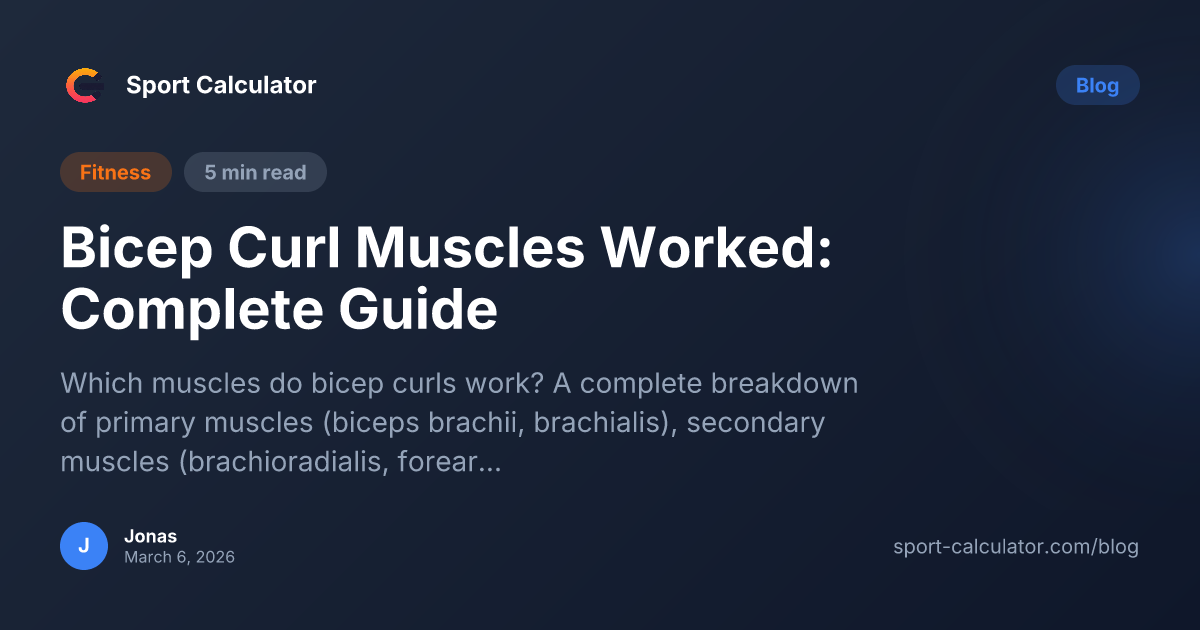 Bicep Curl Muscles Worked: Complete Guide