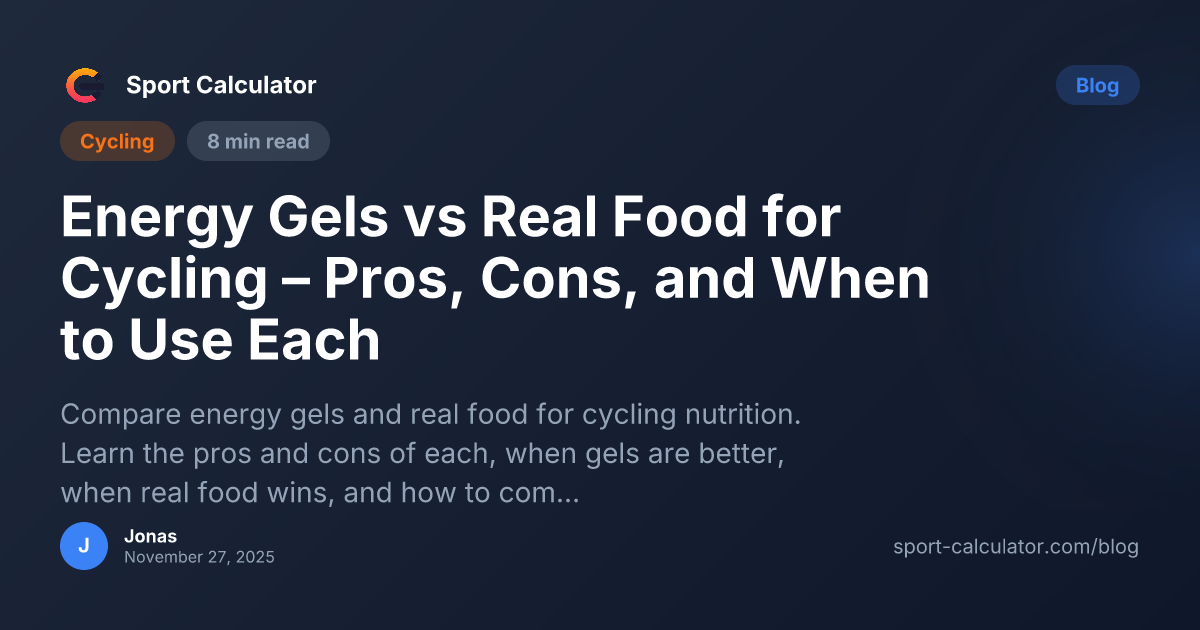 Energy Gels vs Real Food for Cycling – Pros, Cons, and When to Use Each