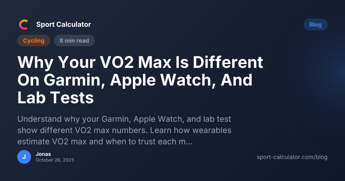 Why Your VO2 Max Is Different On Garmin, Apple Watch, And Lab Tests
