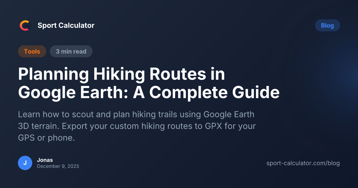 Planning Hiking Routes in Google Earth: A Complete Guide