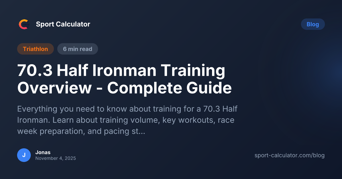 70.3 Half Ironman Training Overview - Complete Guide