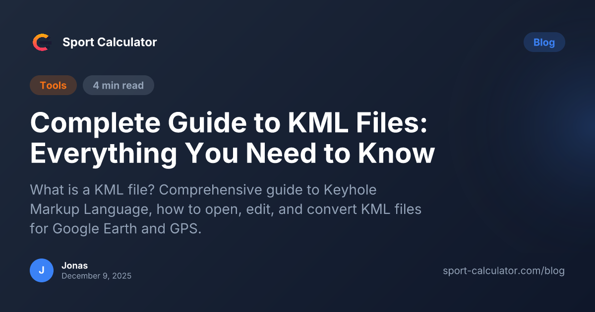 Complete Guide to KML Files: Everything You Need to Know