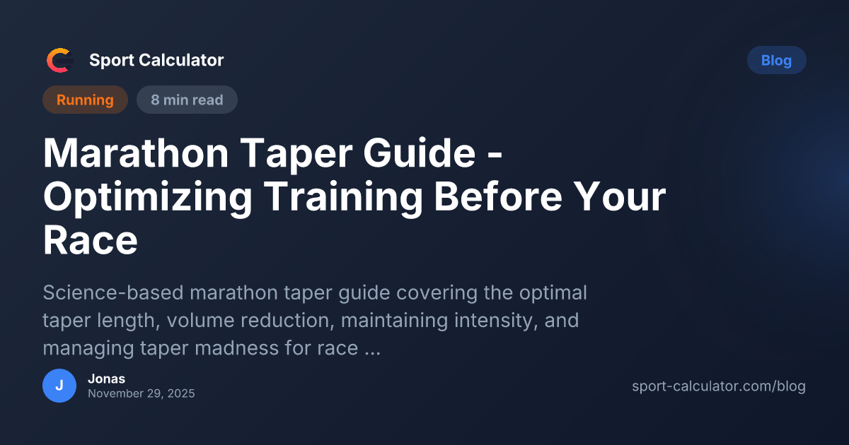 Marathon Taper Guide - Optimizing Training Before Your Race