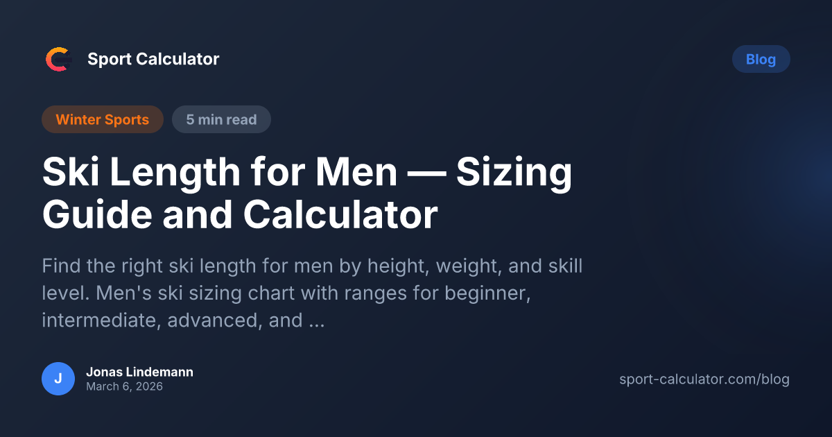 Ski Length for Men — Sizing Guide and Calculator