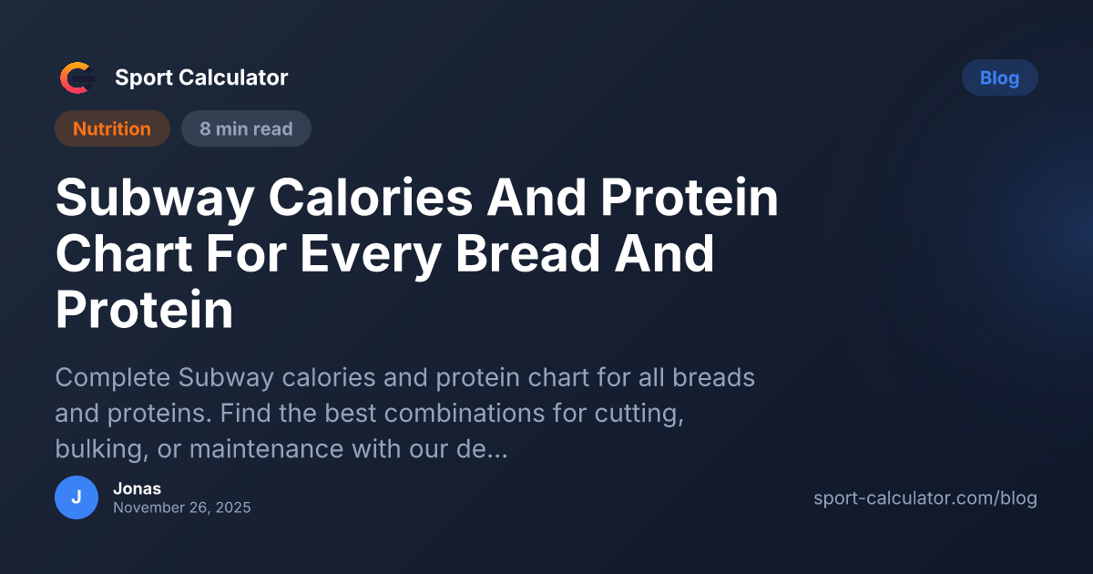 Subway Calories And Protein Chart For Every Bread And Protein