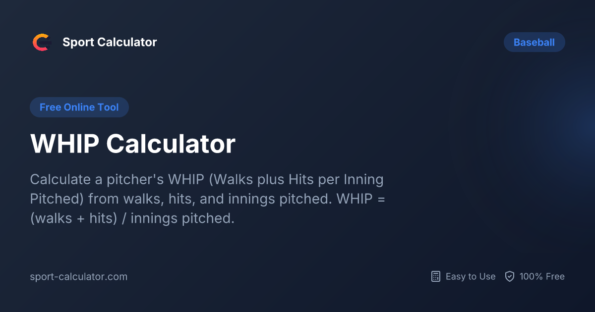 WHIP Calculator | Free & Easy to Use
