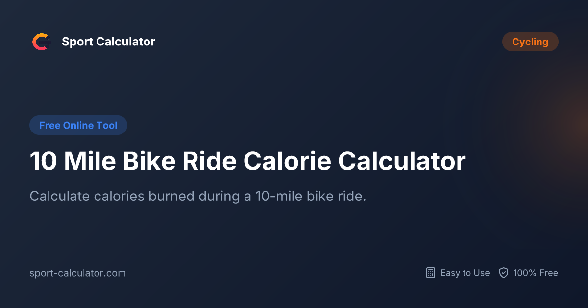 10 Mile Bike Ride Calorie Calculator | Free & Easy to Use