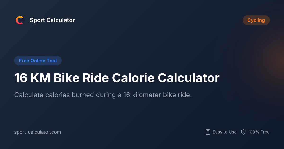 16 KM Bike Ride Calorie Calculator | Free & Easy to Use