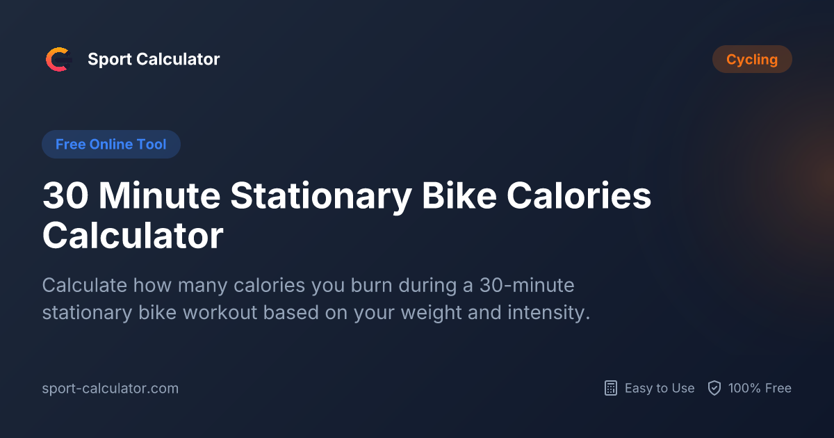 30 Minute Stationary Bike Calories Calculator | Free & Easy to Use