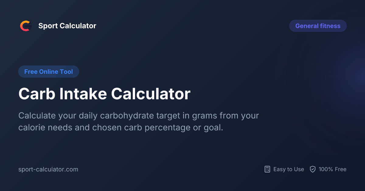 Carb Intake Calculator | Free & Easy to Use