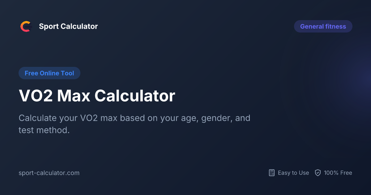 VO2 Max Calculator | Free & Easy to Use