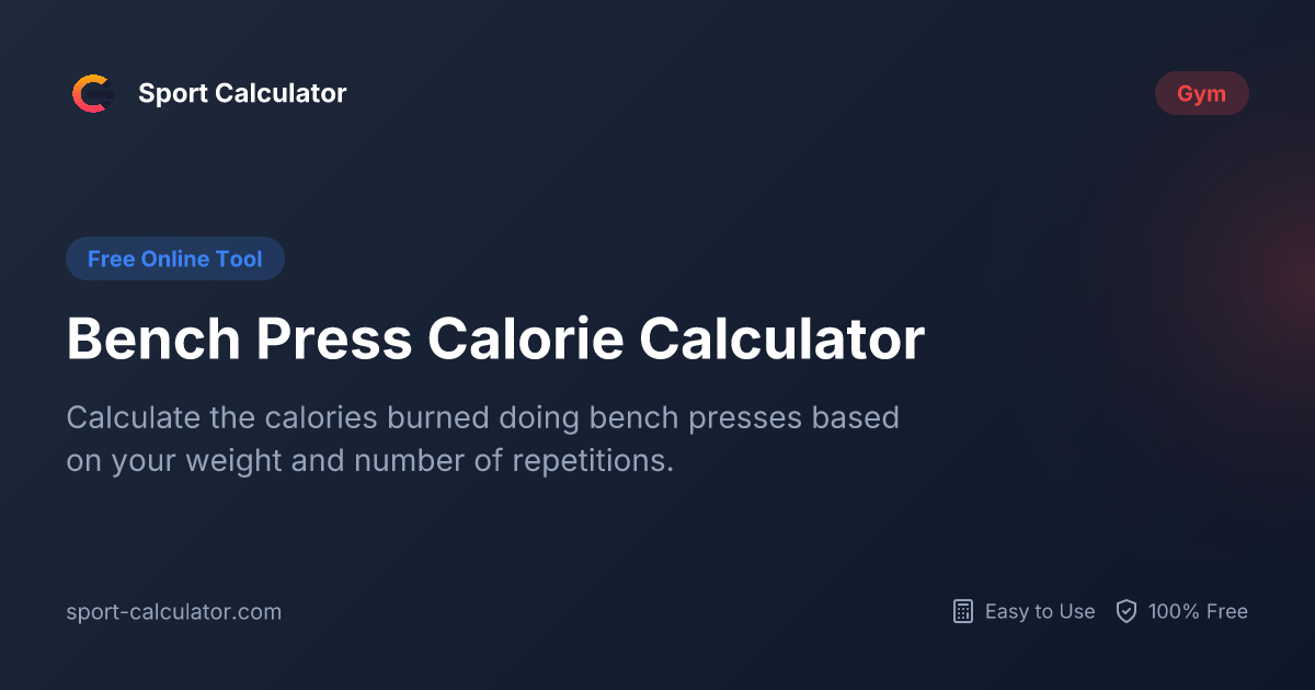 Bench Press Calorie Calculator | Free & Easy to Use