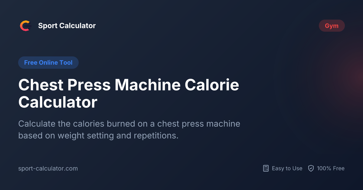 Chest Press Machine Calorie Calculator | Free & Easy to Use