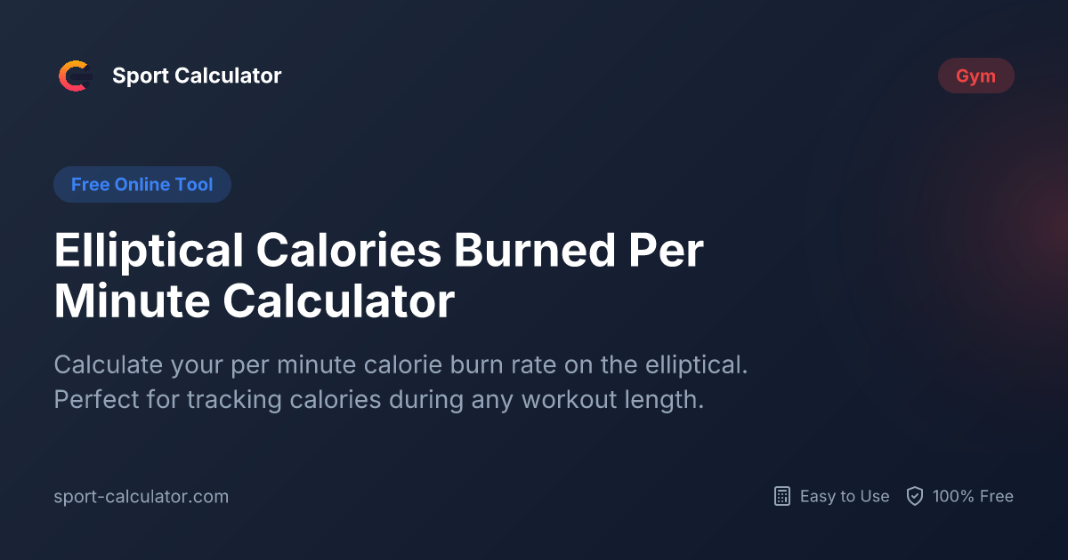 Elliptical Calories Burned Per Minute Calculator | Free & Easy to Use