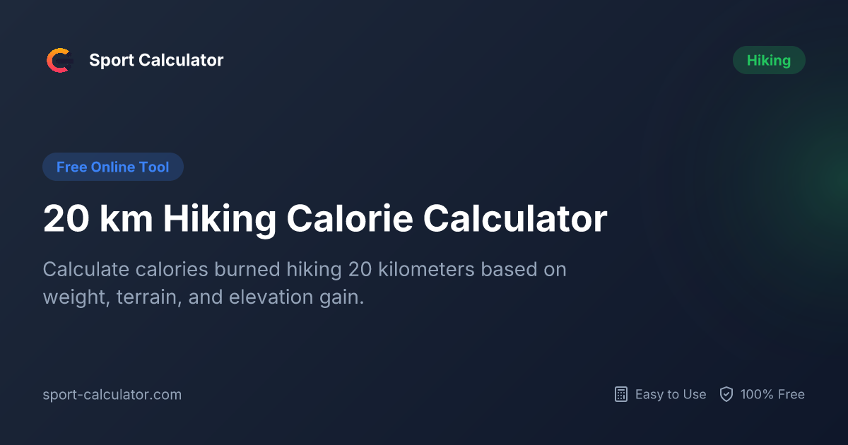 20 km Hiking Calorie Calculator | Free & Easy to Use