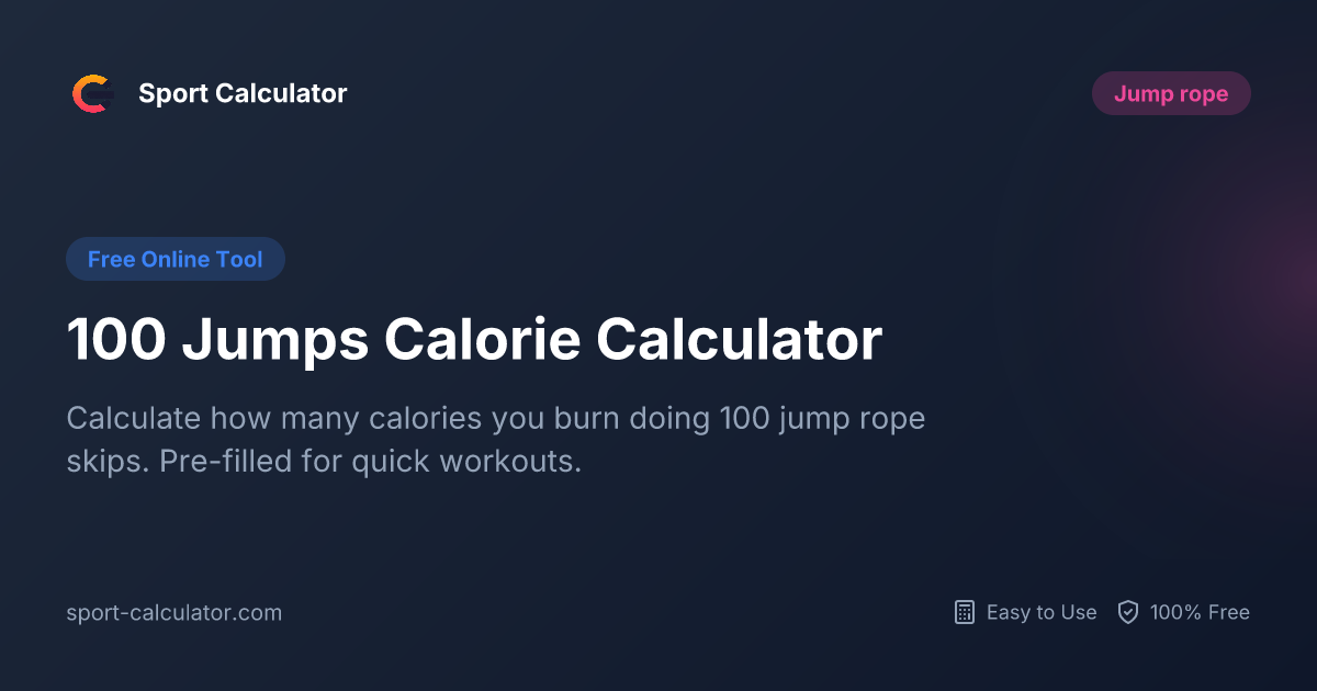 100 Jumps Calorie Calculator | Free & Easy to Use