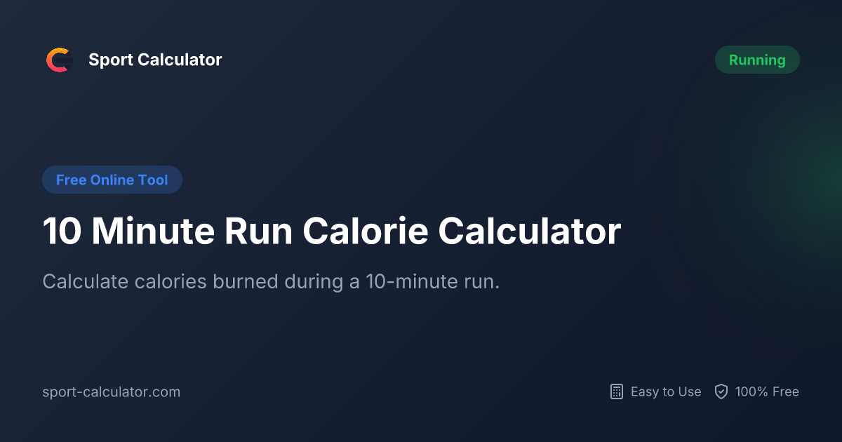 10 Minute Run Calorie Calculator | Free & Easy to Use